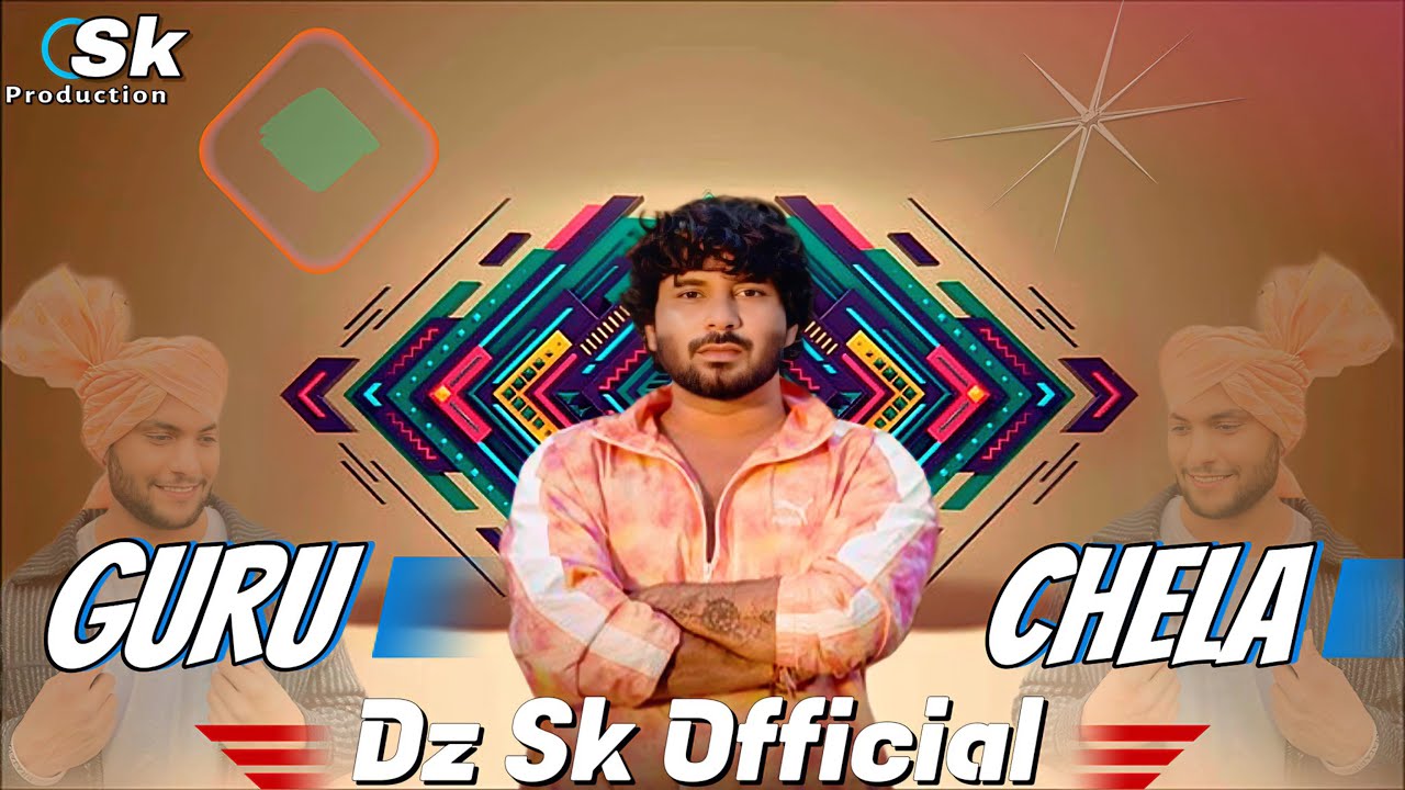 Guru Chela || Dj Remix Sk Productio || Edm Road Show Mix || Dailoug ...