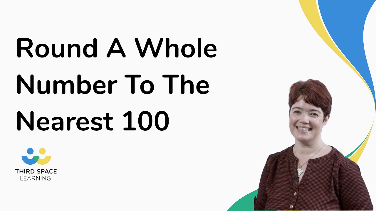 Round A Whole Number To The Nearest 100 - YouTube