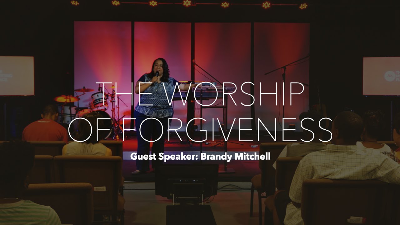 The Worship of Forgiveness, Brandy Mitchell - YouTube
