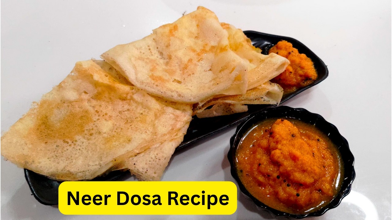 Neer Dosa Recipe | नीर डोसा बनाने का सबसे आसान तरीका | How to Make Neer ...