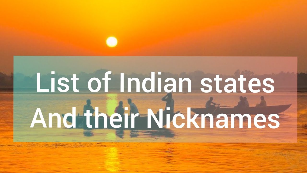 LIST OF INDIAN STATES AND THEIR NICKNAMES NICKNAMES OF STATES MUST list-of-indian-states-and-their-nicknames-nicknames-of-states-must