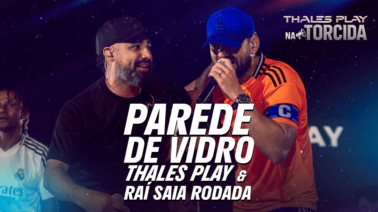 Parede De Vidro - Thales Play, Raí Saia Rodada (DVD NA TORCIDA) - YouTube