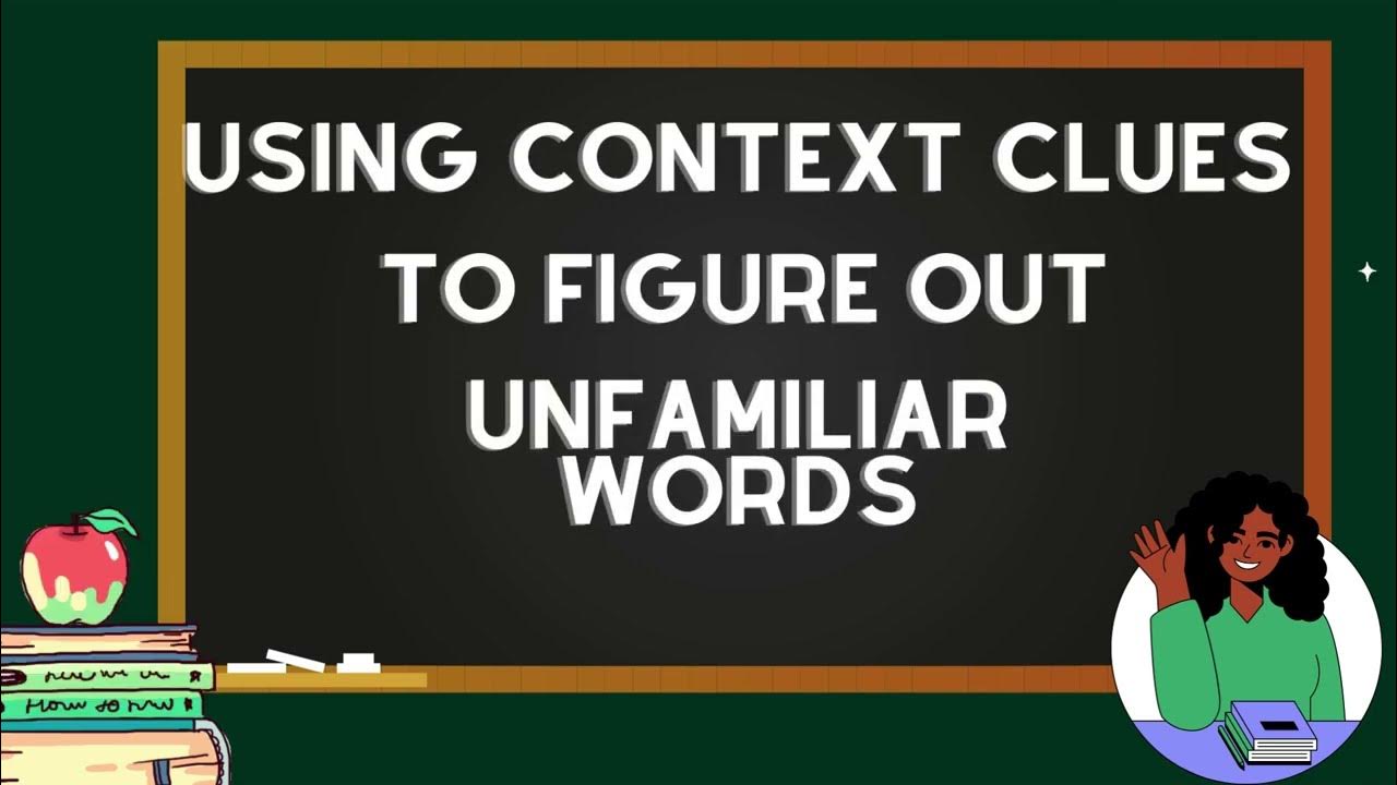 Using Context Clues to Figure Out Unfamiliar Words - YouTube