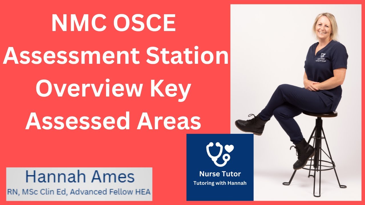 NMC OSCE Assessment Station Overview Key Assessed Requirements - YouTube