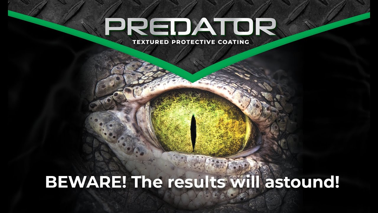 BEWARE The results will astound! PREDATOR Textured Protective Coating ...