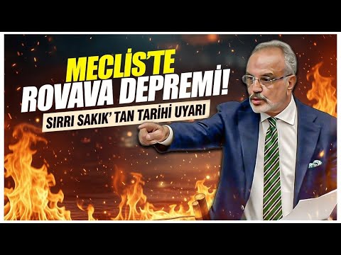 Meclis'te Rojava depremi: Sırrı Sakık'tan tarihi uyarı!