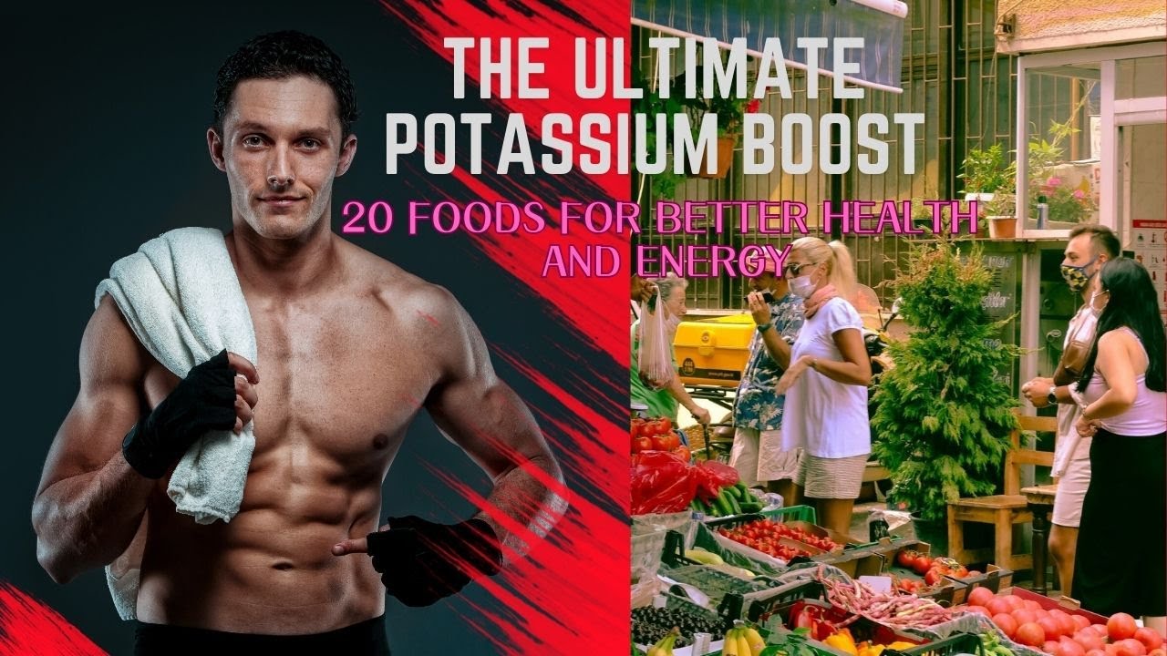 The Ultimate Potassium Boost: 20 Foods for Better Health and Energy ...