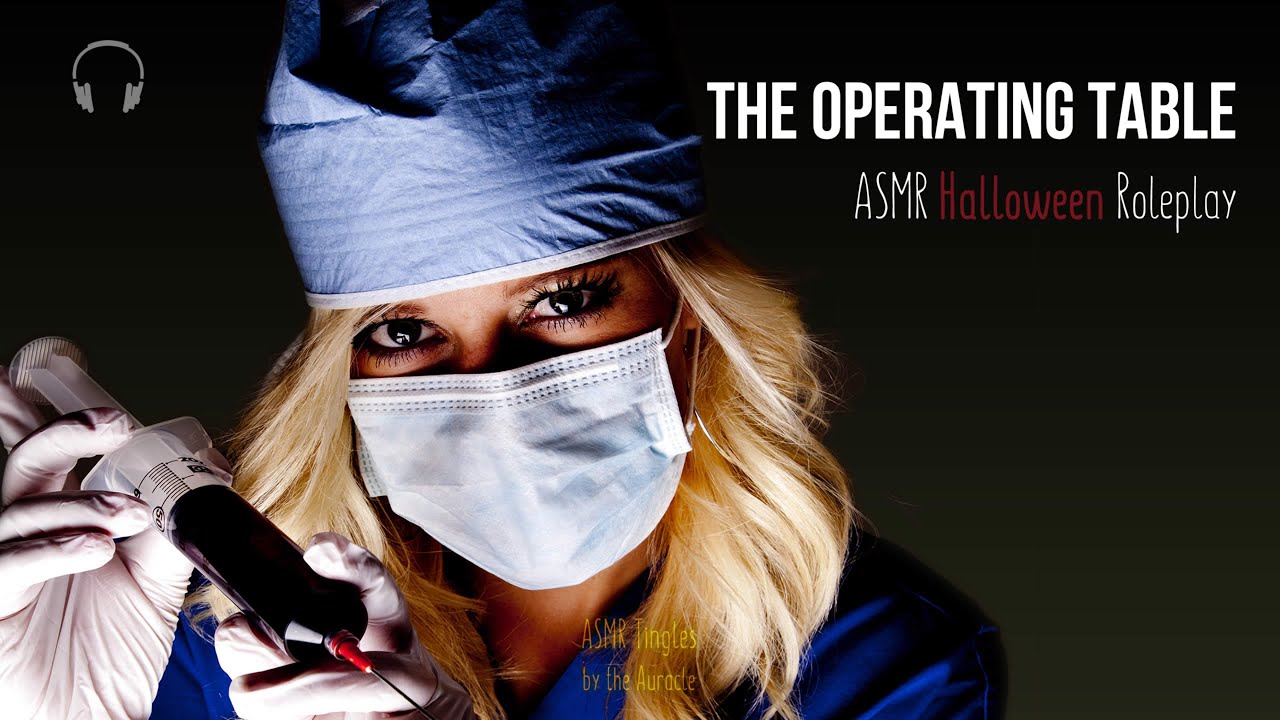 The Operating table [ASMR] ★ Halloween Surgery roleplay ★ [Binaural ...