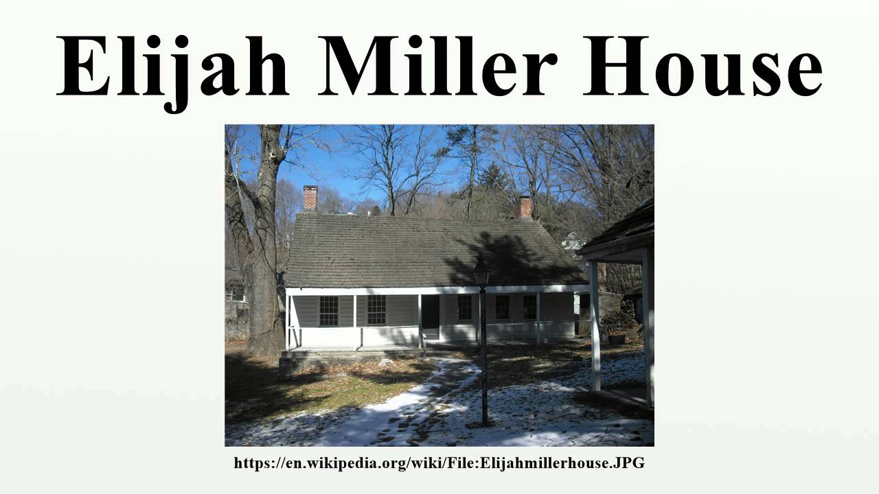 Elijah Miller House - YouTube