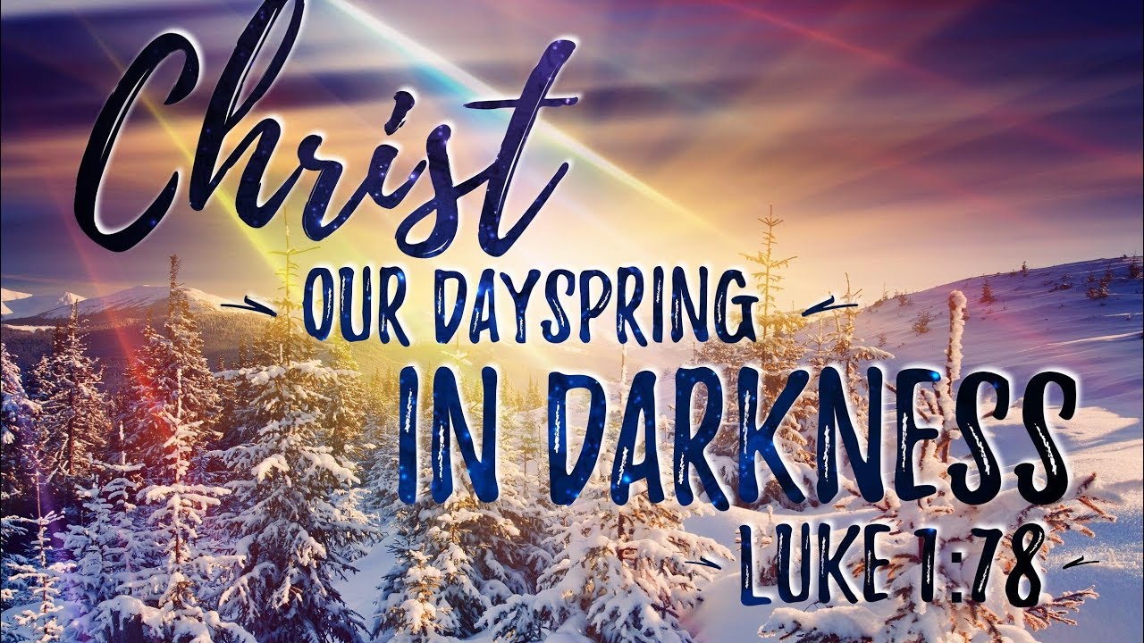 Christ: Our Dayspring in Darkness | Paul Jennings - YouTube