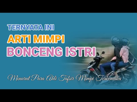 Begini Arti Mimpi Naik Motor Sama Istri / Boncengan Menurut Pakar Tafsir