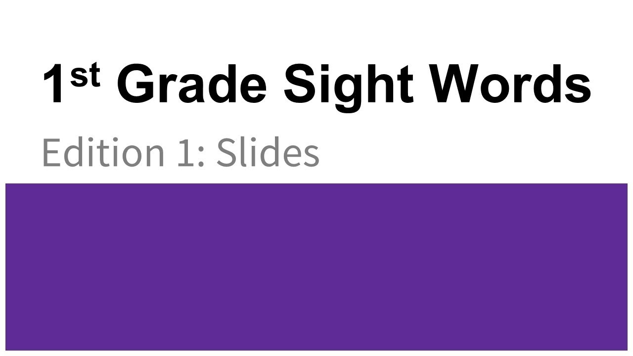 First Grade Sight Words 1 (slides with no sounds) - YouTube