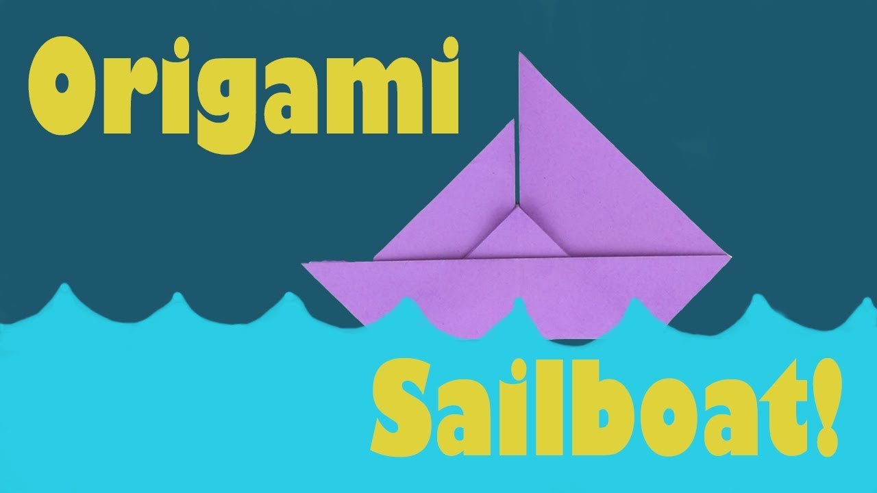 How to Fold an Origami Sailboat | Traditional - YouTube