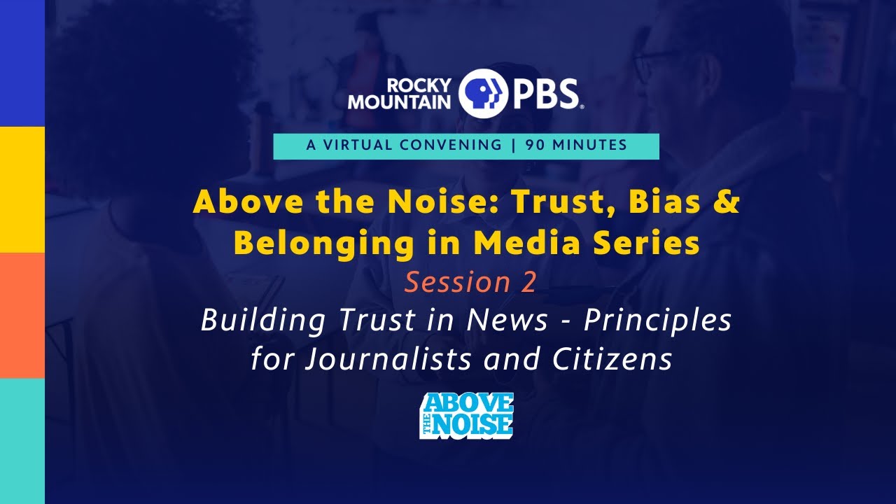 Building Trust in News: Principles for Journalists and Citizens - YouTube