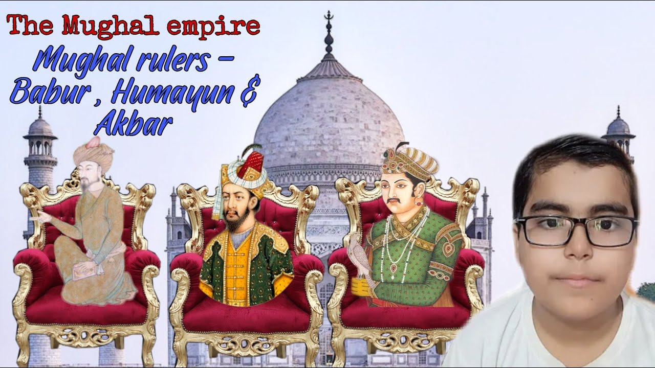 Mughal rulers - Babur , Humayun and Akbar | The Mughal empire | The ...