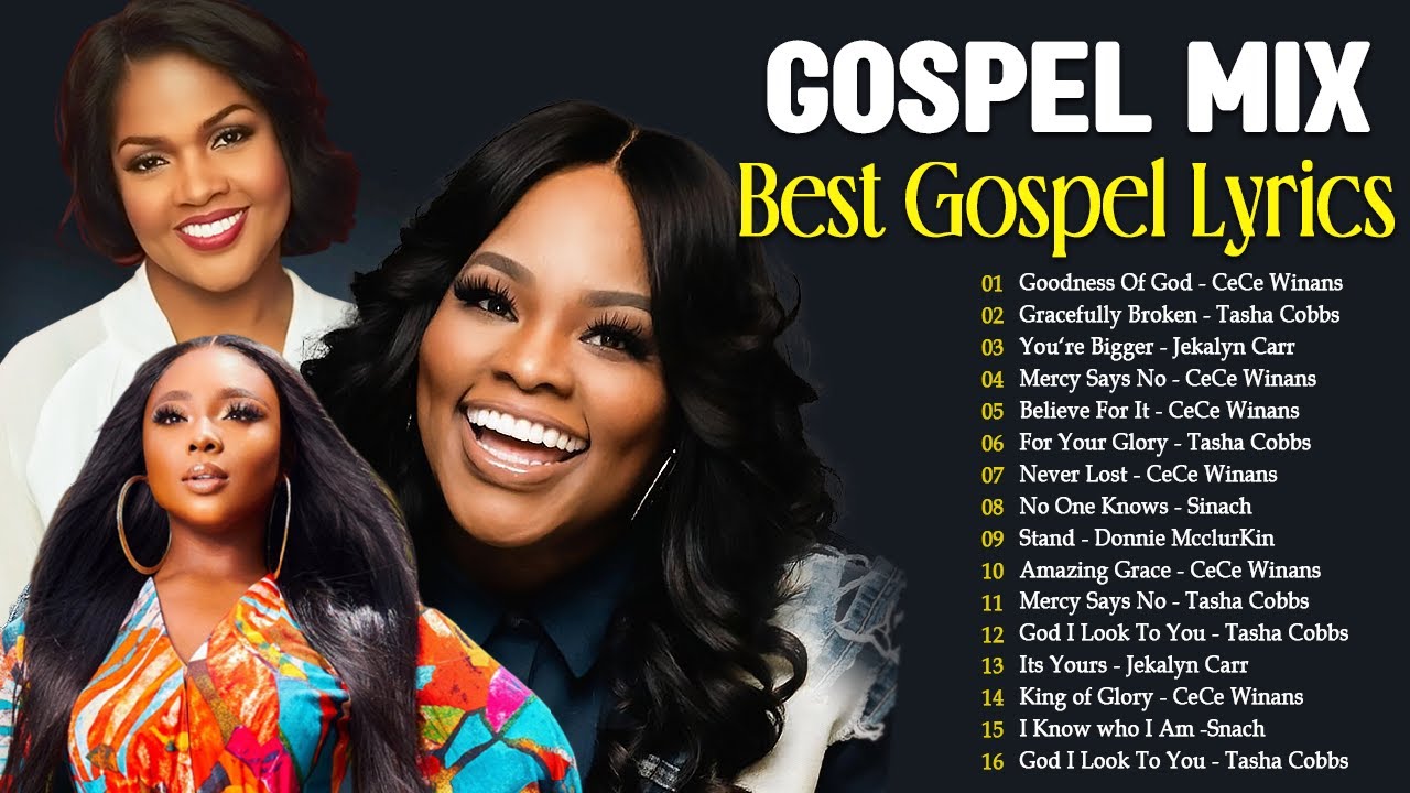 GOODNESS OF GOD - Top 50 Gospel Music Of All Time - CeCe Winans, Tasha ...