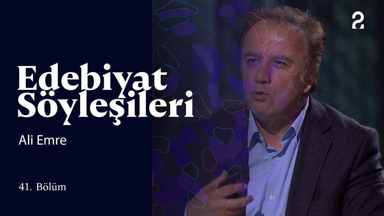 Edebiyat Söyleşileri | Ali Emre | 41. Bölüm @trt2 - YouTube