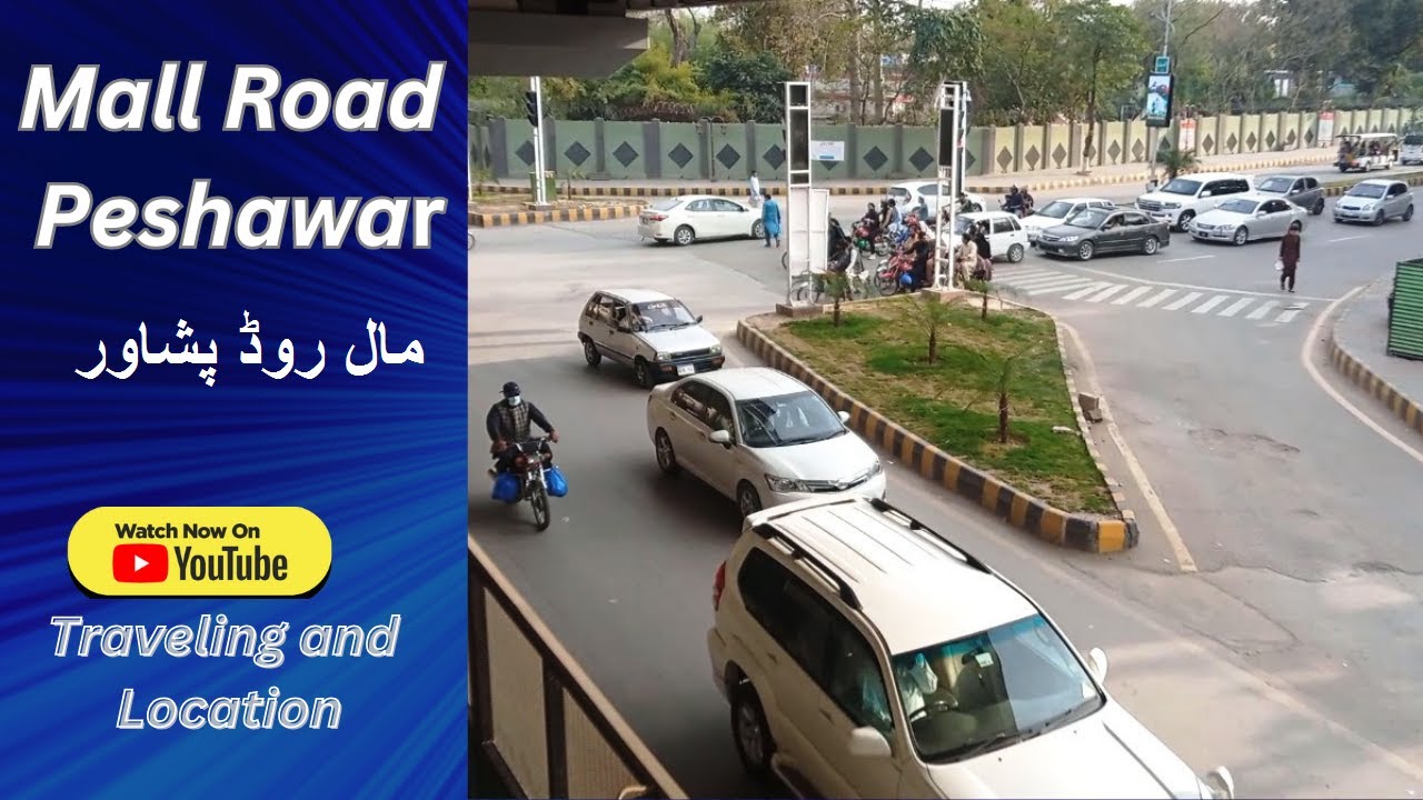 Mall Road Peshawar 4k Video - YouTube