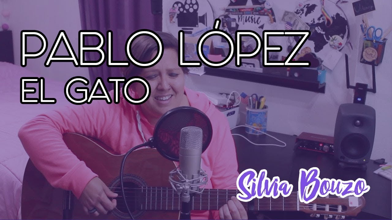 Pablo López | El gato | Cover Silvia Bouzo - YouTube