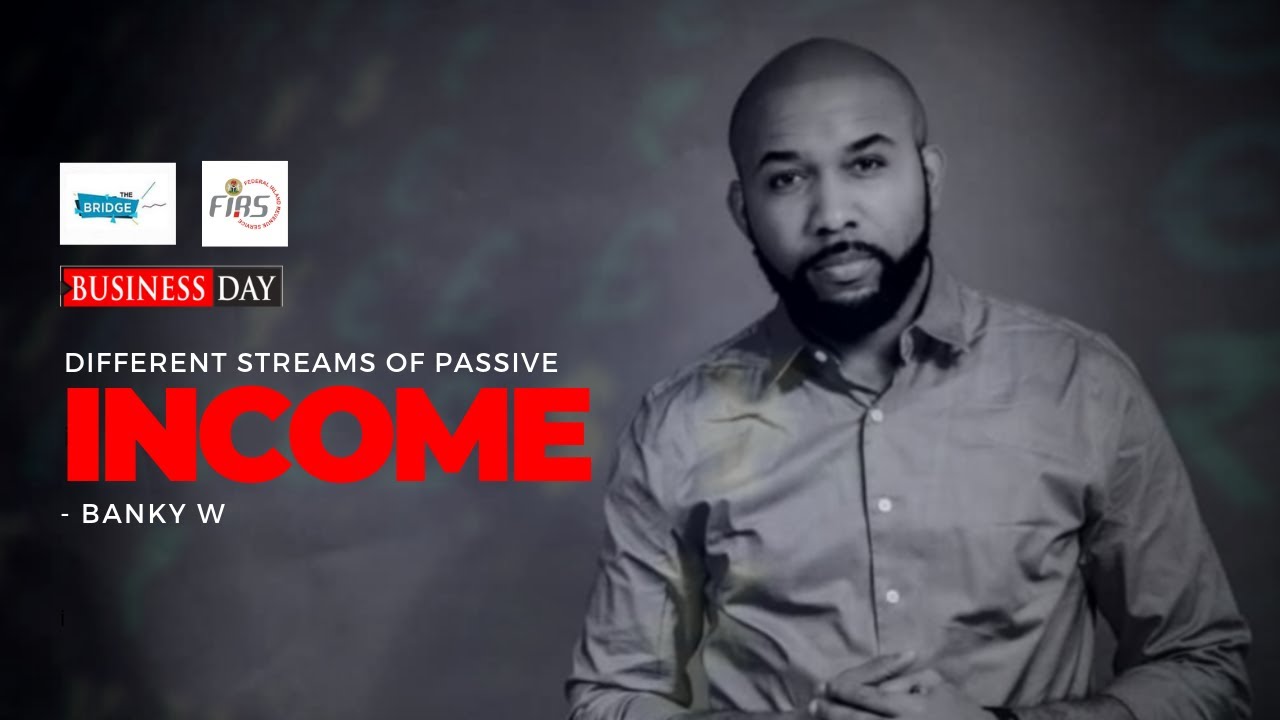 Banky W on the different streams of Passive Income| The Bridge Season 3 ...