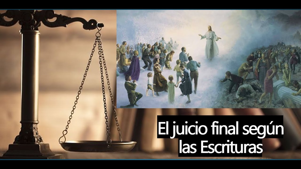 ¿Cómo será el Juicio Final según las escrituras? ¿De qué seremos ...