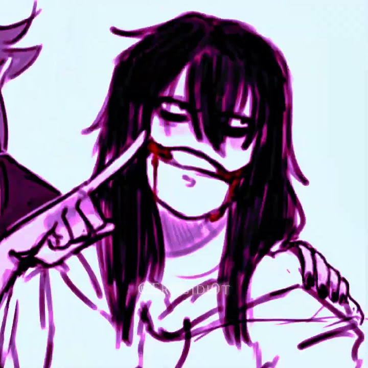 Yayayayay Edit Creepypasta Jeffthekiller Homicidalliu Janethekiller Ninathekiller