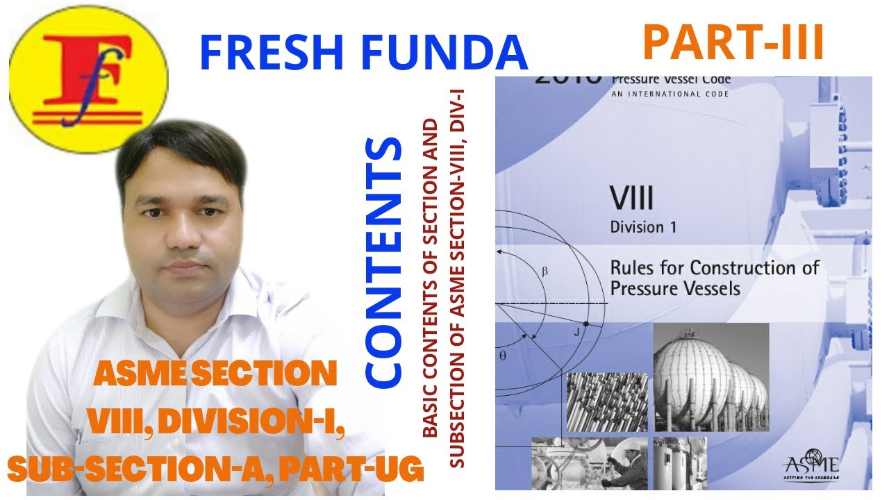 ASME SECTION-VIII DIVISION-I SUBSECTION-A, PART-UG, DESIGN CONTENT-PART ...
