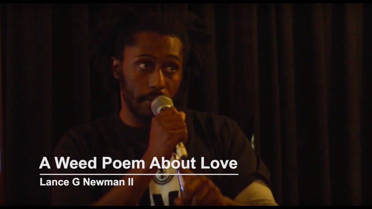 A Weed Poem About Love - Lance Newman - YouTube