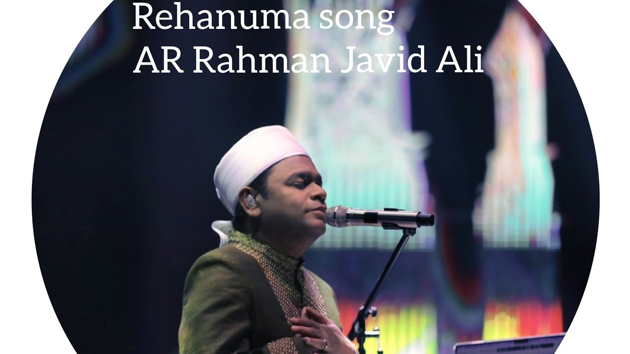 Rehnuma AR Rahman Sufi Concert | AR Rahman | Javid Ali - YouTube