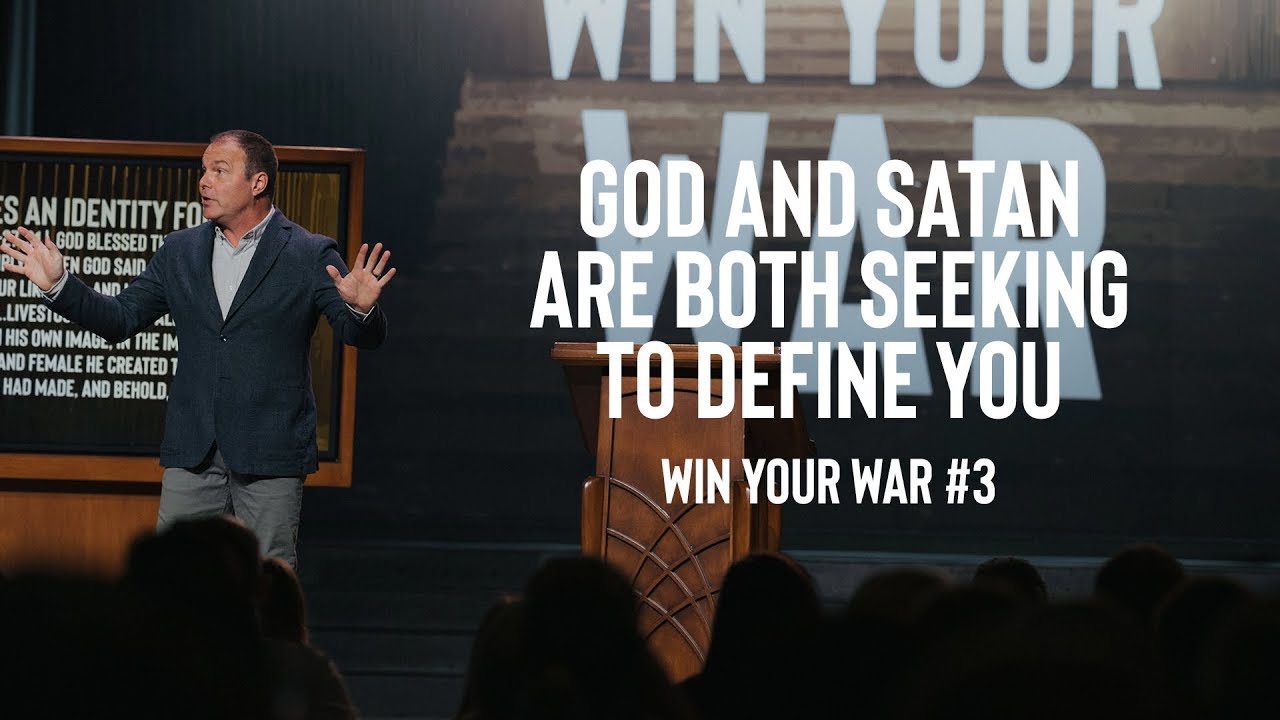 Win Your War #3 - God and Satan Are Both Seeking to Define You - YouTube