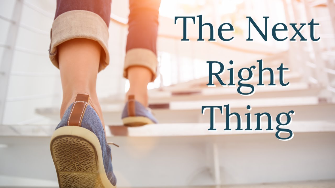 The Next Right Thing (11-12-2023) - YouTube