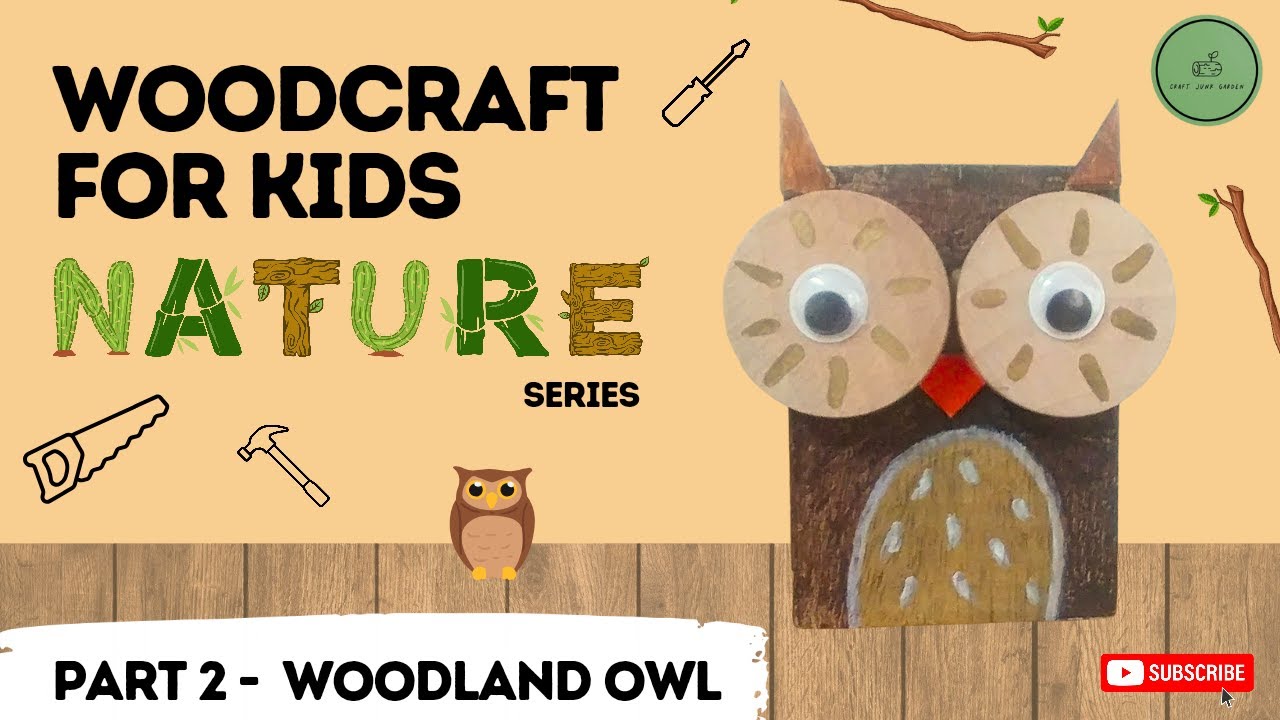 WOOD CRAFT FOR KIDS | Nature Series | WOODLAND OWL | Carpentry ...