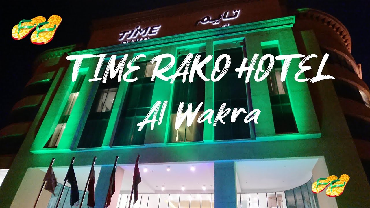 What to do in Qatar, Al Wakra, Time Rako Hotel 😎😎 - YouTube