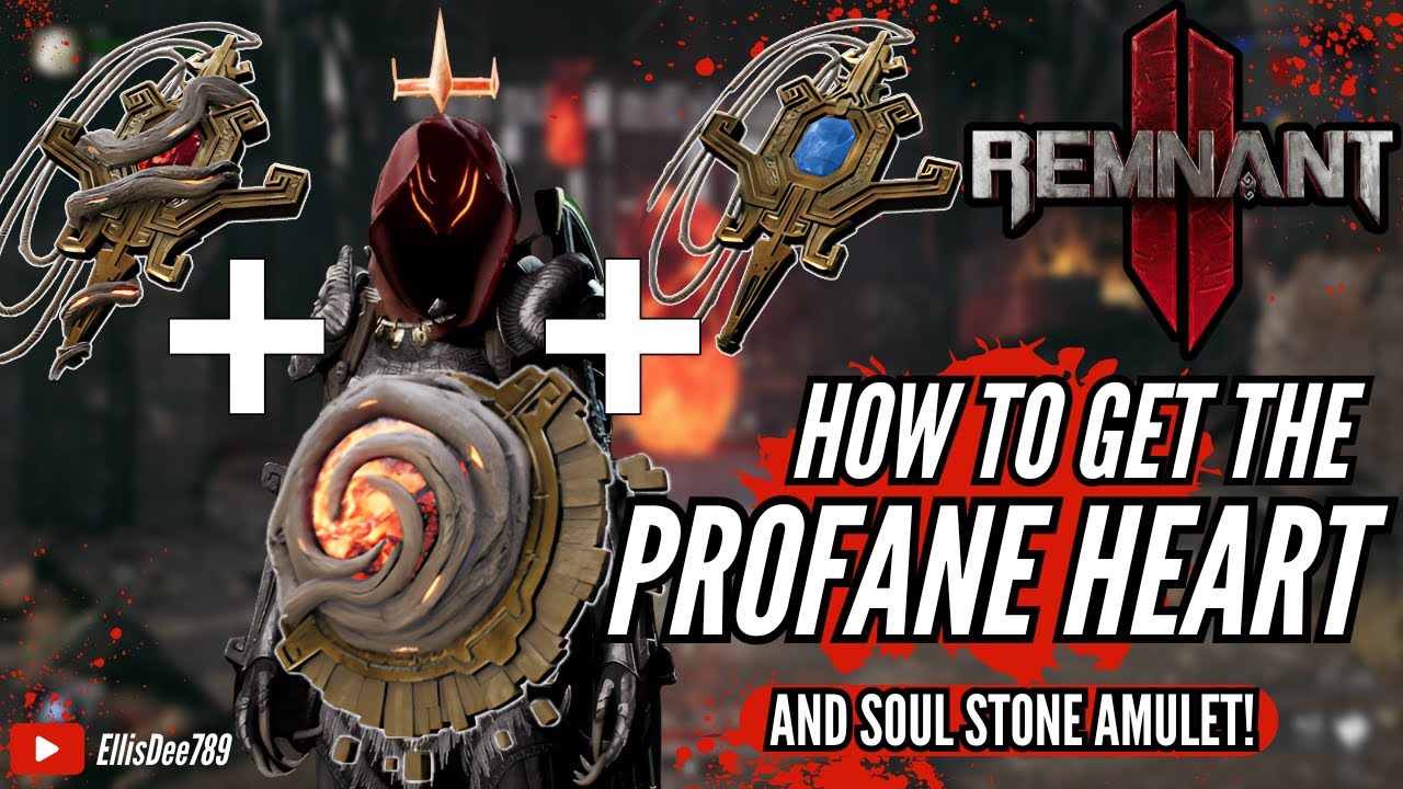 How to get the PROFANE HEART and SOUL STONE AMULET! - Remnant 2 The ...