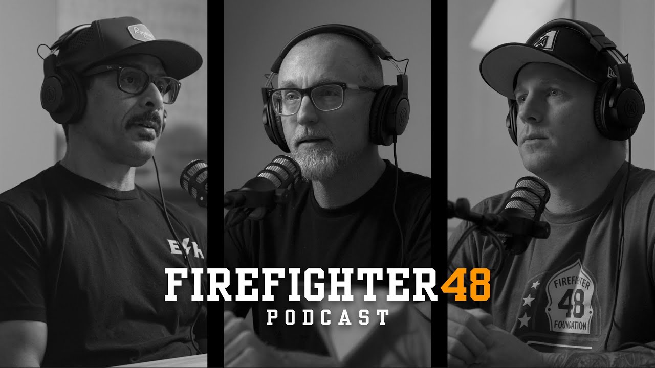 Firefighter48 Podcast (EP 002) — Chauncey Ray on Witnessing the Death ...