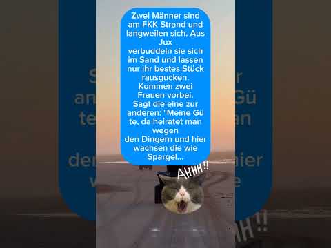 #witzig || Zwei Männer sindam FKK-Strand undlangweilen sich.