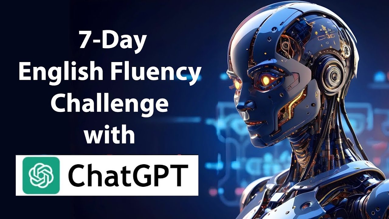 7-Day English Fluency Challenge with ChatGPT | Master English in Just 1 Week! - YouTube