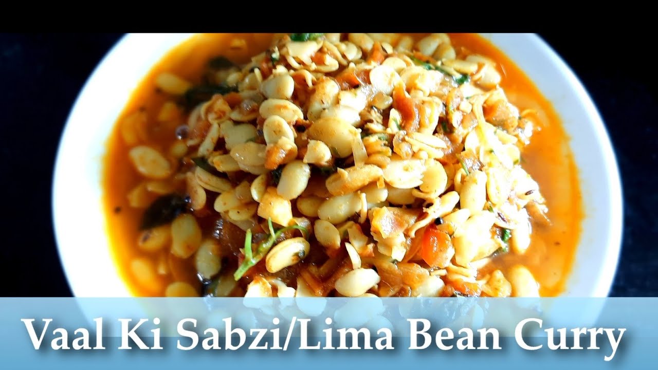 Vaal ki Sabzi | Vaal Nu Shaak | Lima/Butter Beans Curry Recipe ...