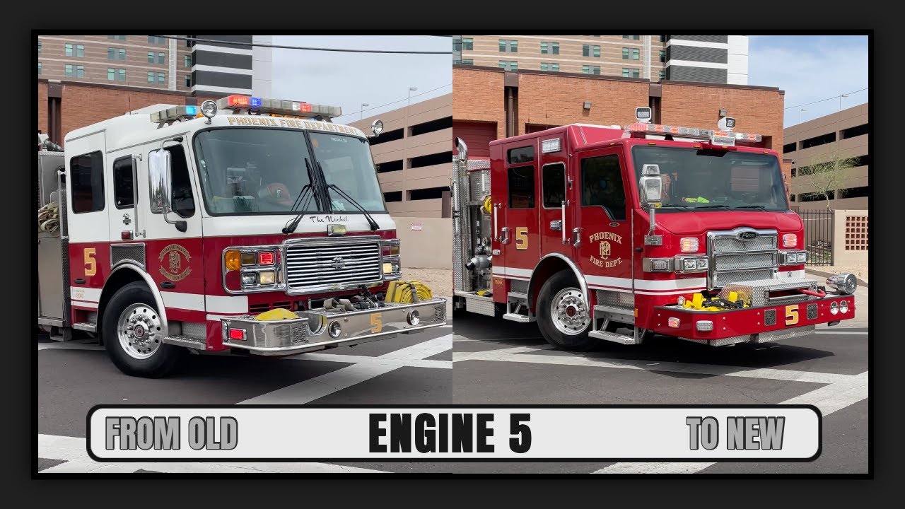From Old To New - Engine 5 [Phoenix Fire Department] - YouTube