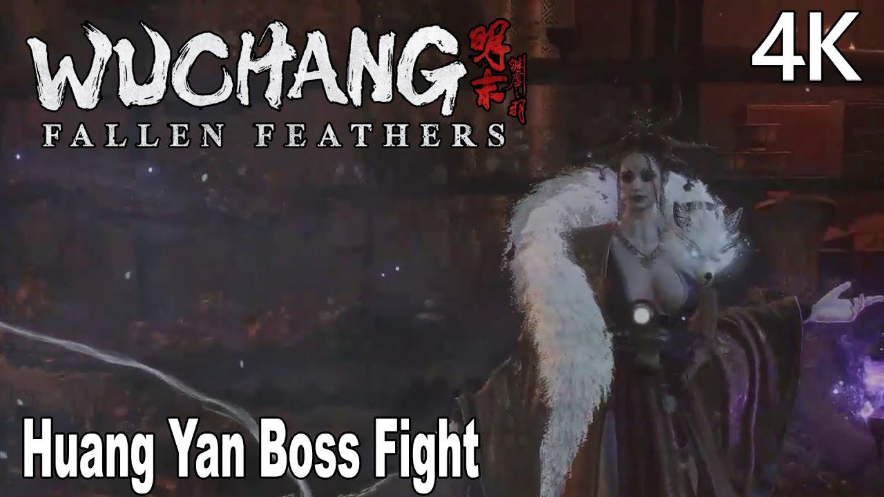 Wuchang Fallen Feathers Mistress of the Night Huang Yan Boss Fight 4K - YouTube