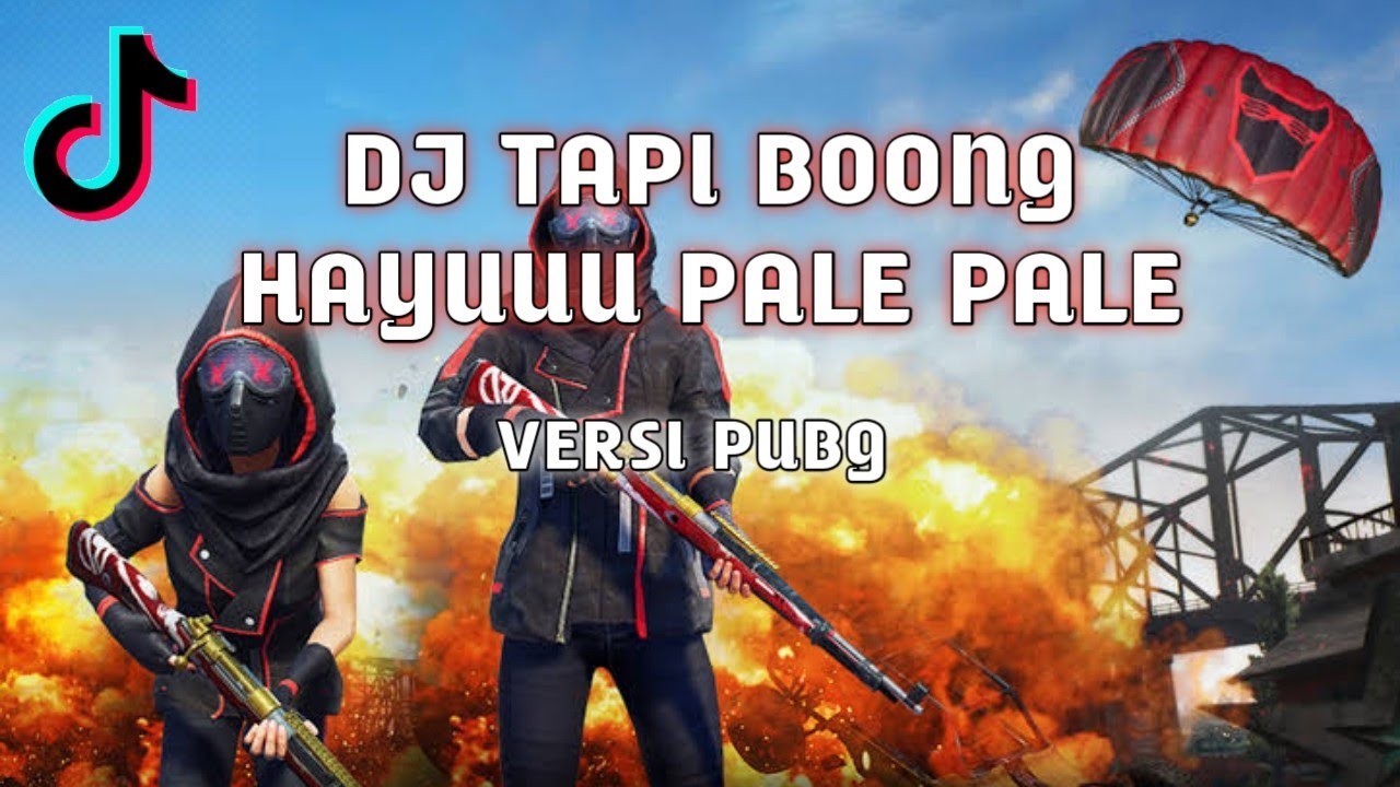 DJ TAPI BOONG HAYUK - VERSI PUBG - YouTube