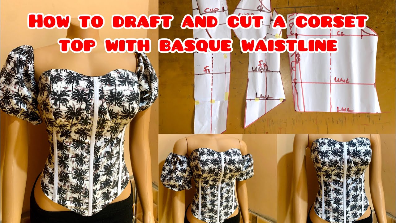 HOW TO DRAFT AND CUT A CORSET TOP WITH BASQUE WAISTLINE|beginners ...