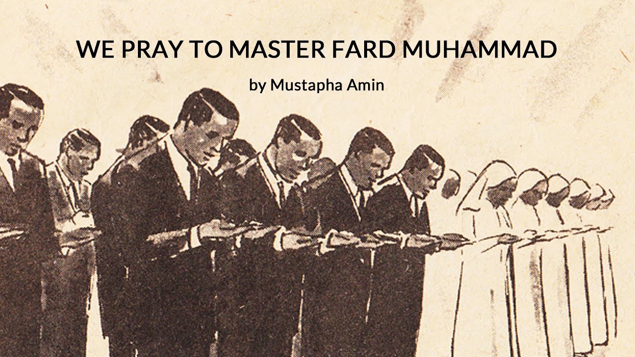 We pray to Master Fard Muhammad - YouTube