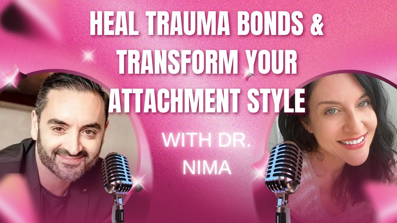 HEALING ATTACHMENT WOUNDS with Dr. Nima Rahmany - YouTube