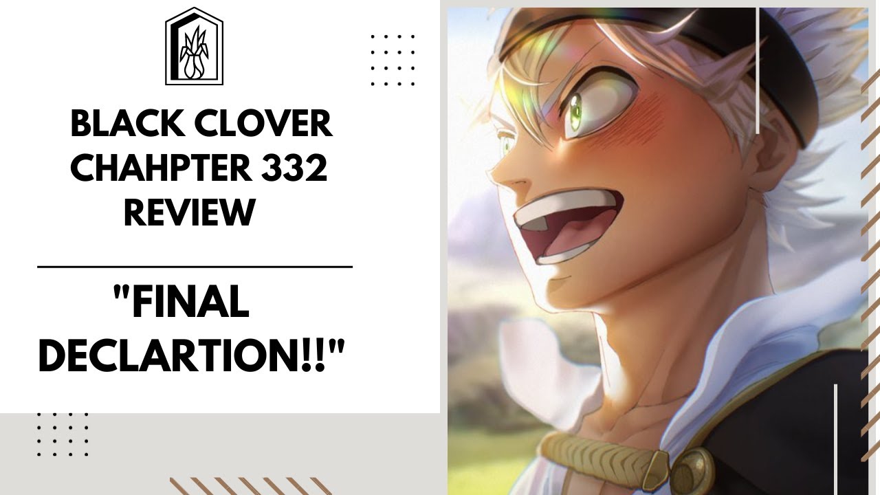 Black Clover Chapter 332 Review: "Final Declaration!!" - YouTube