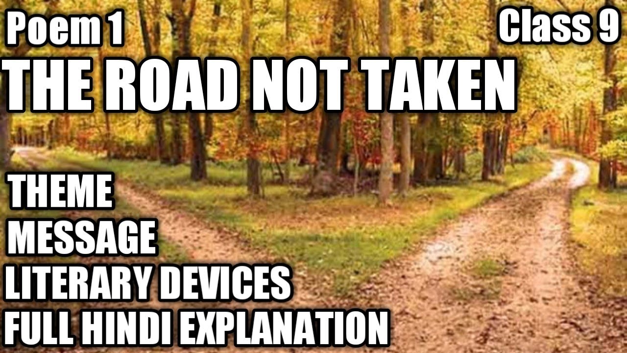 The Road Not Taken Class 9 Full Hindi Explanation YouTube the-road-not-taken-class-9-full-hindi-explanation-youtube