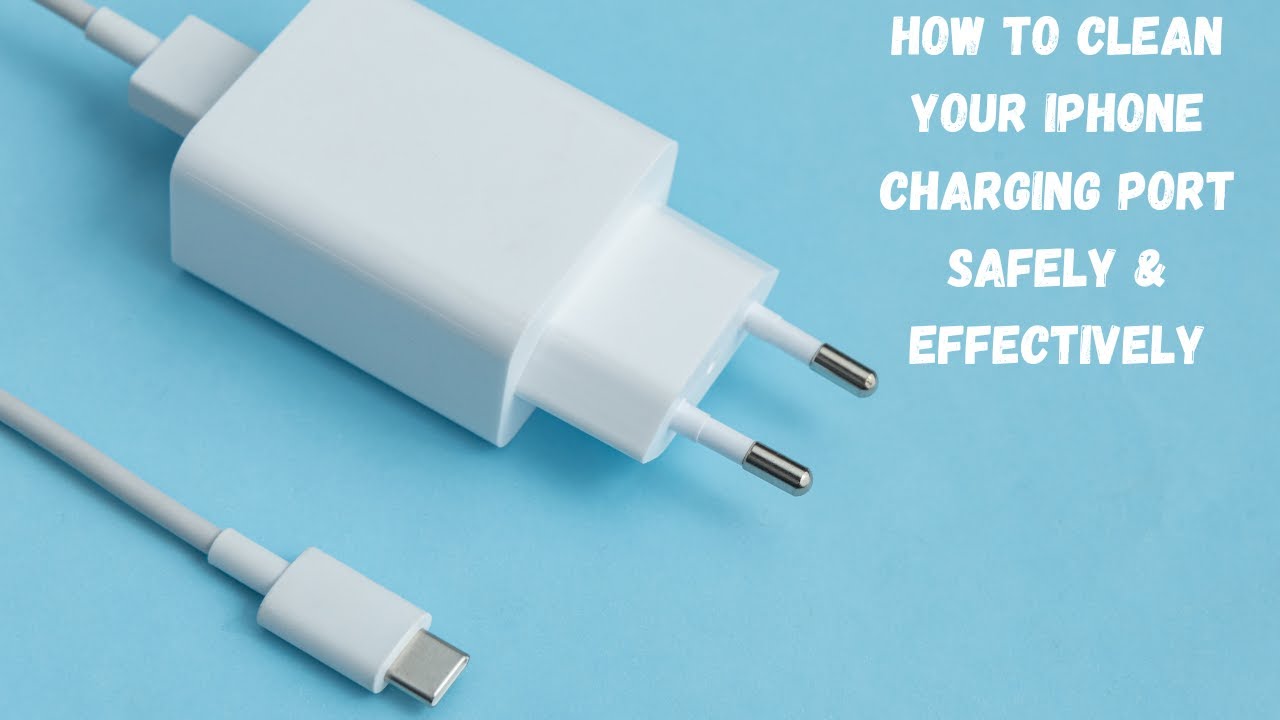 How to Clean Your iPhone Charging Port Safely & Effectively - YouTube