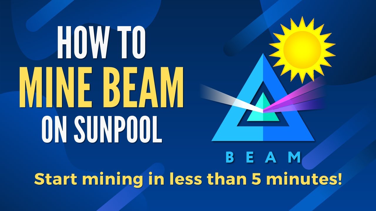 How To Mine BEAM on Sunpool in 2021 - Easy Step by Step Guide - Start ...