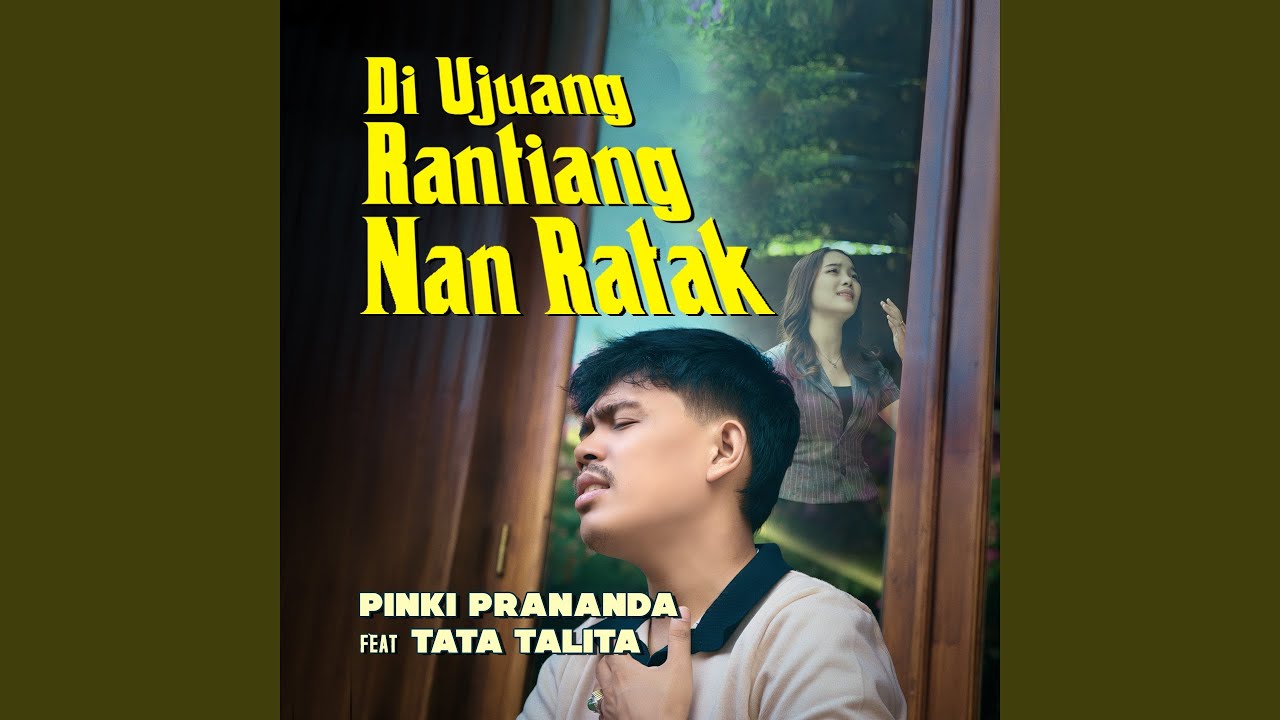 Di Ujuang Rantiang Nan Ratak (feat. Tata Talita) - YouTube