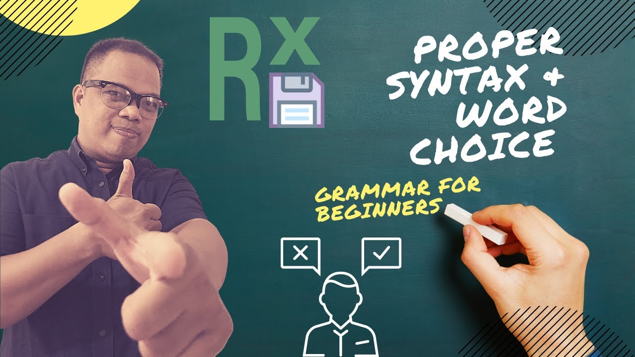 PROPER SYNTAX & WORD CHOICE Explained in Filipino/Tagalog (Grammar Made ...